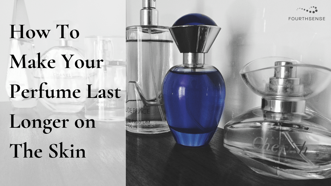 13 Ways To Make Your Perfume Last Longer On The Skin